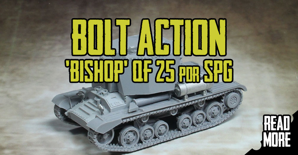 Bolt Action Bishop Self Propelled Gun « chaosbunker.de