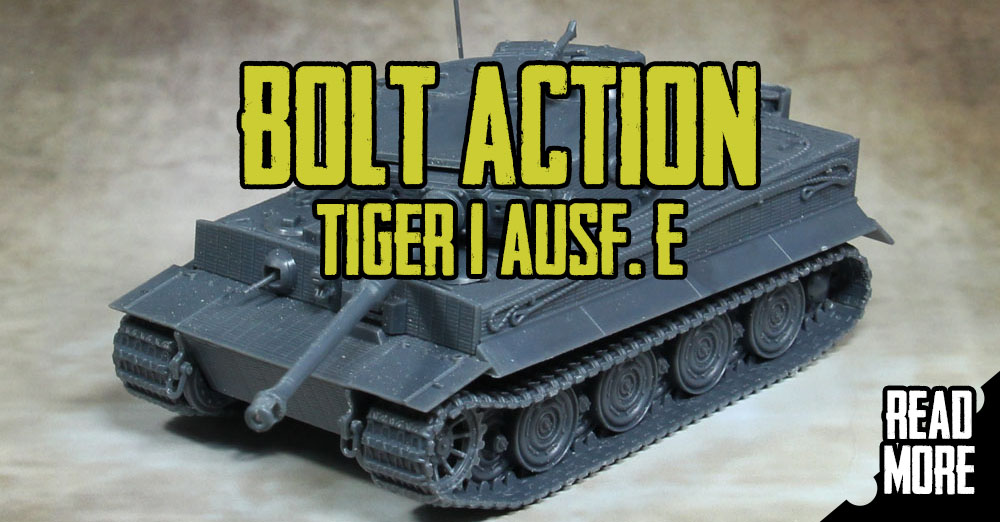 Bolt Action Tiger I Ausf. E « chaosbunker.de
