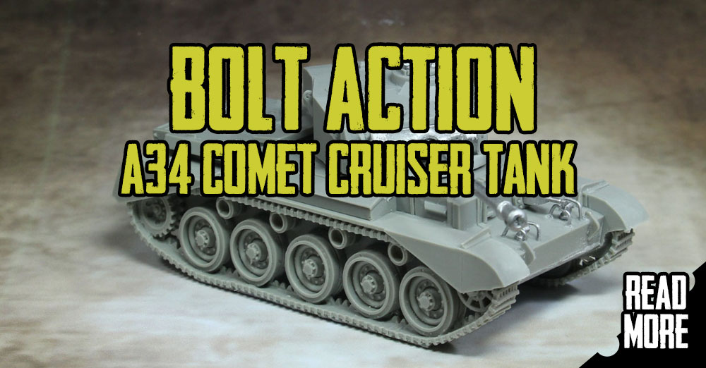 Bolt Action A34 Comet Cruiser Tank « chaosbunker.de