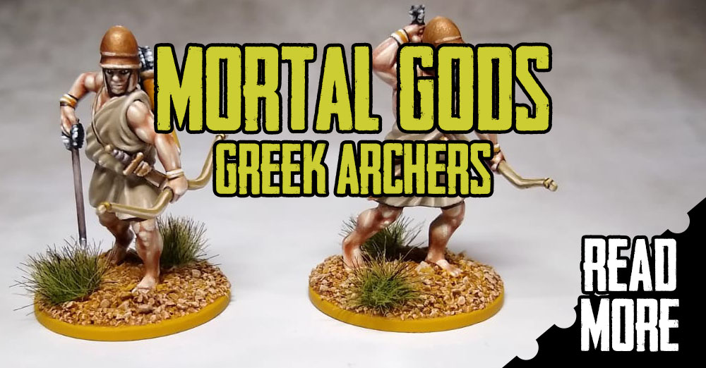 Mortal Gods – Greek Archers « chaosbunker.de