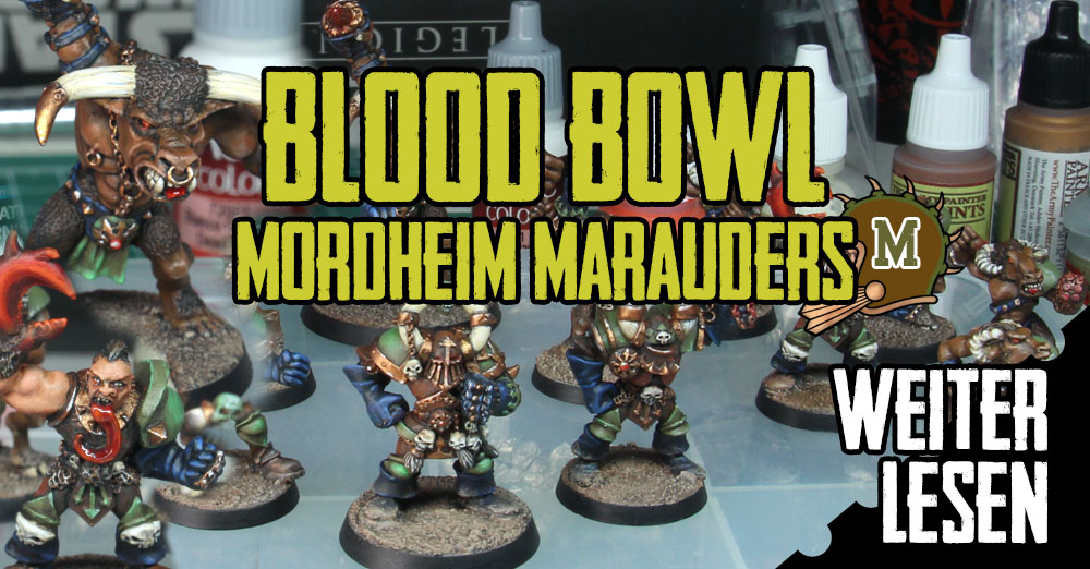Blood Bowl – Mordheim Marauders Teil 3 « chaosbunker.de