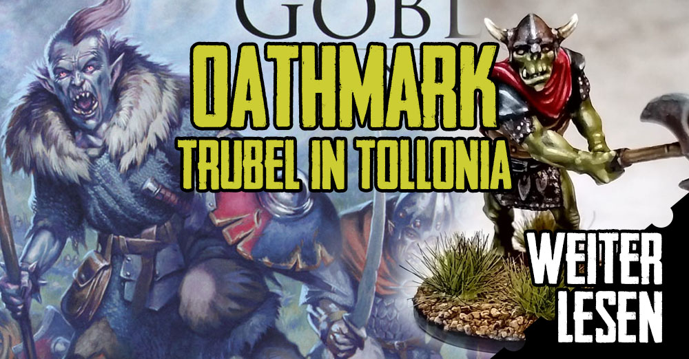 Trubel in Tollonia – Oathmark Kampagne Part 1 « chaosbunker.de