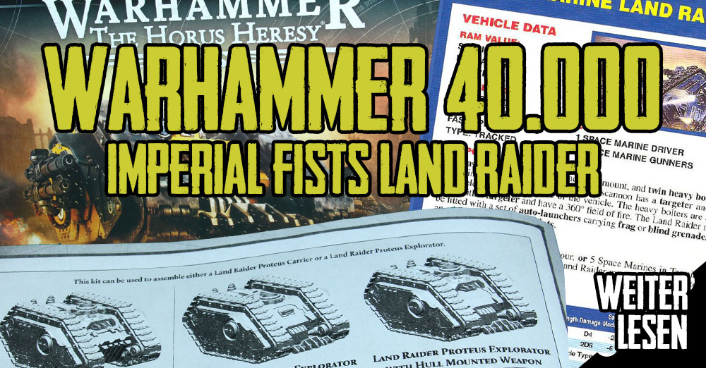 Imperial Fists – Land Raider Proteus « chaosbunker.de