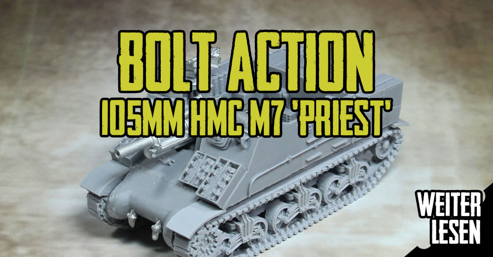Bolt Action M7 Priest Selbstfahrlafette « chaosbunker.de