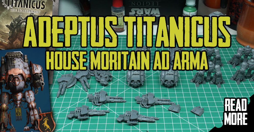 Adeptus Titanicus – House Moritain Ad Arma Pt. I « chaosbunker.de