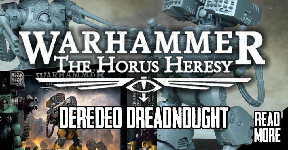 Horus Heresy – Legiones Astartes Deredeo Pattern Dreadnought ...