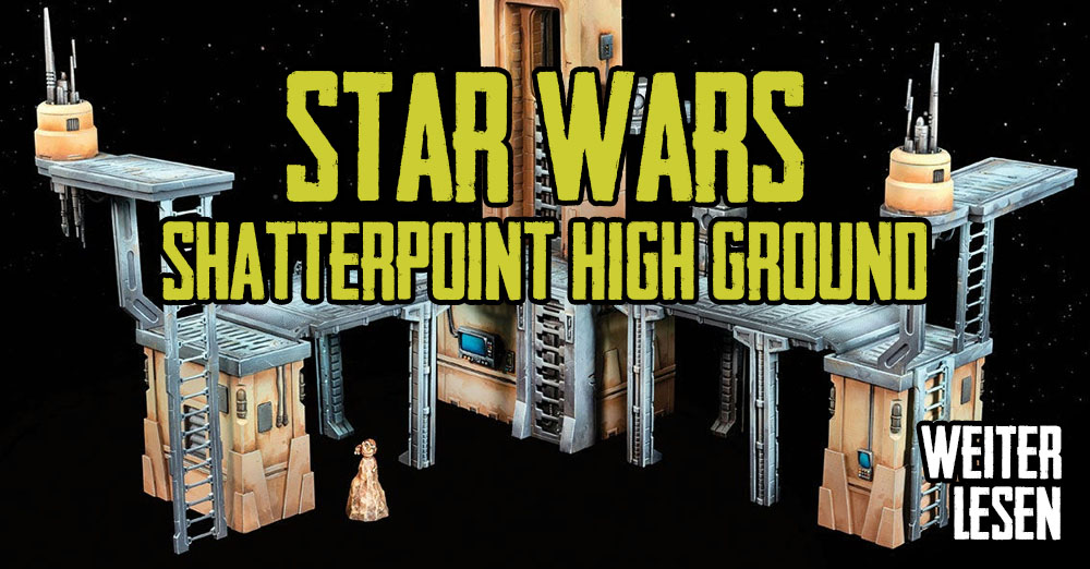 Star Wars Shatterpoint – High Ground Terrain Pack « chaosbunker.de
