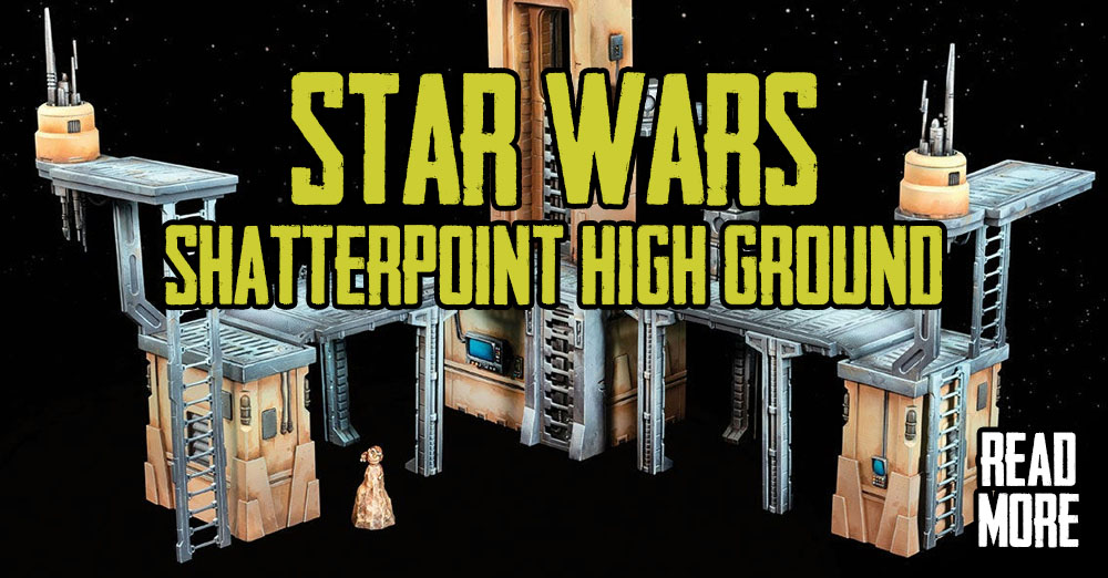 Star Wars Shatterpoint – High Ground Terrain Pack « chaosbunker.de