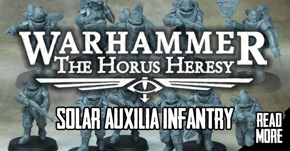 Horus Heresy – Solar Auxilia Lasrifle Section Infantry « chaosbunker.de