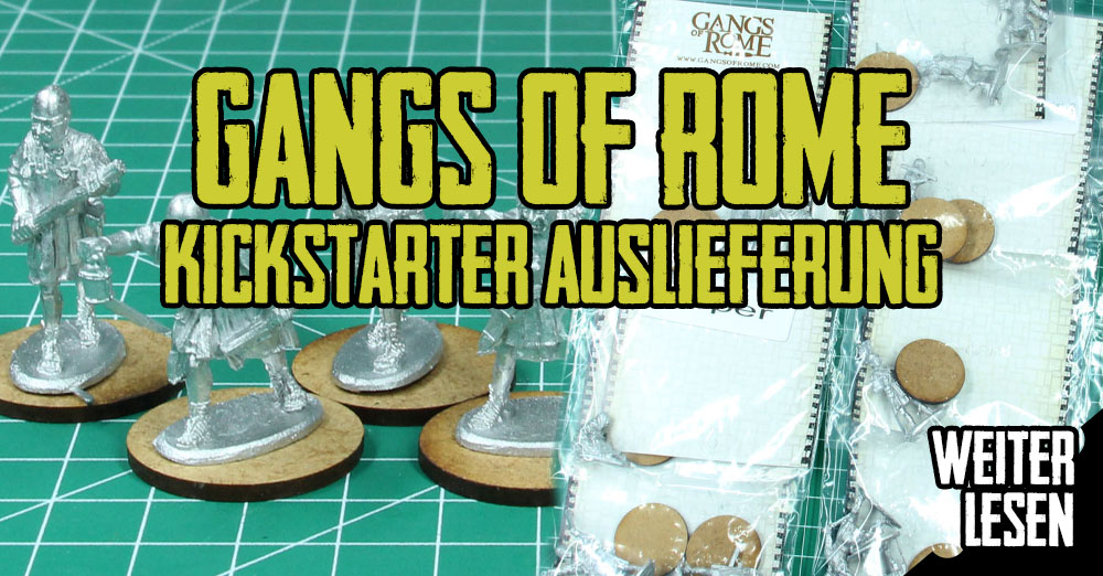 Gangs of Rome – Kickstarter Auslieferung « chaosbunker.de