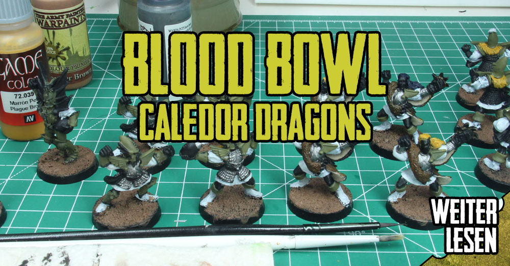 Blood Bowl – Caledor Dragons Teil 2 « chaosbunker.de