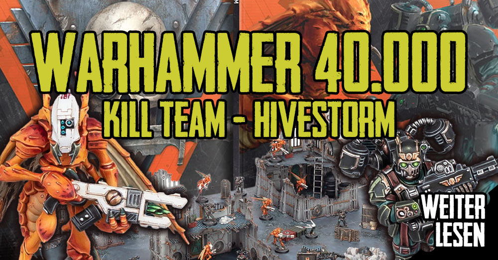 Warhammer 40,000 Kill Team – Hivestorm « chaosbunker.de