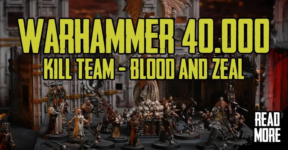 Warhammer 40,000 Kill Team – Blood and Zeal « chaosbunker.de