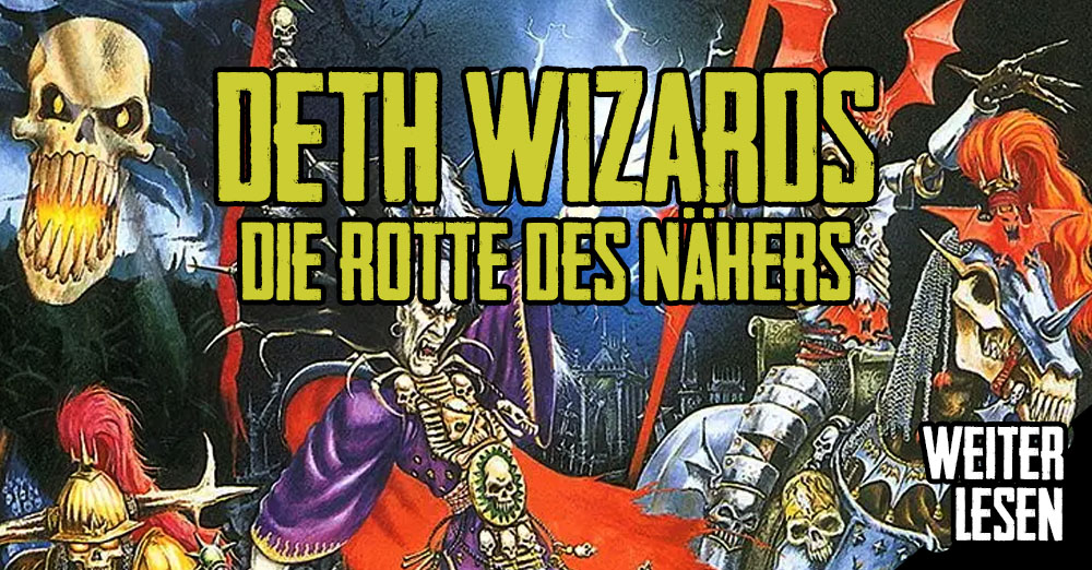 Deth Wizards – Die Rotte des Nähers Teil 2 « chaosbunker.de