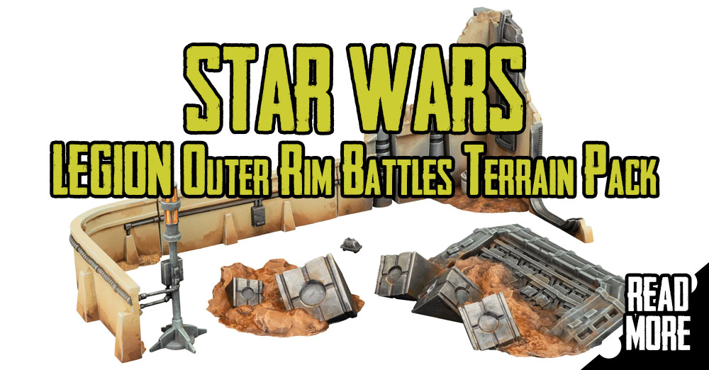 Star Wars Legion – Outer Rim Battles Terrain Pack « chaosbunker.de