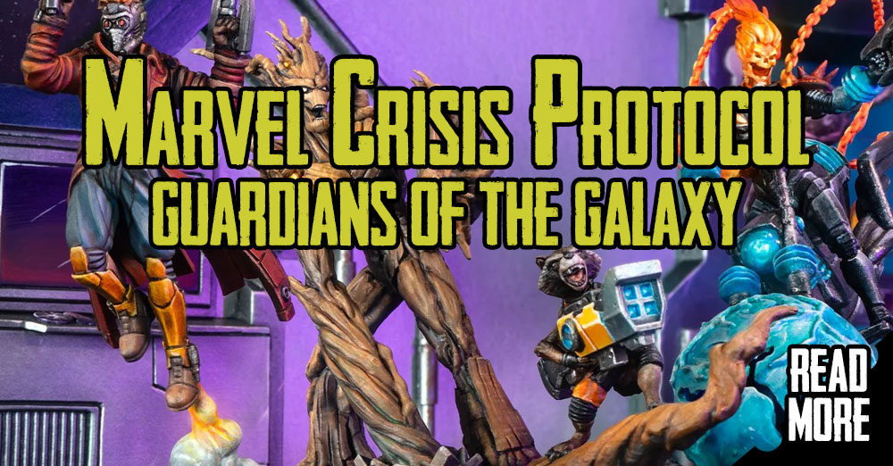 Marvel Crisis Protocol – Guardians of the Galaxy « chaosbunker.de
