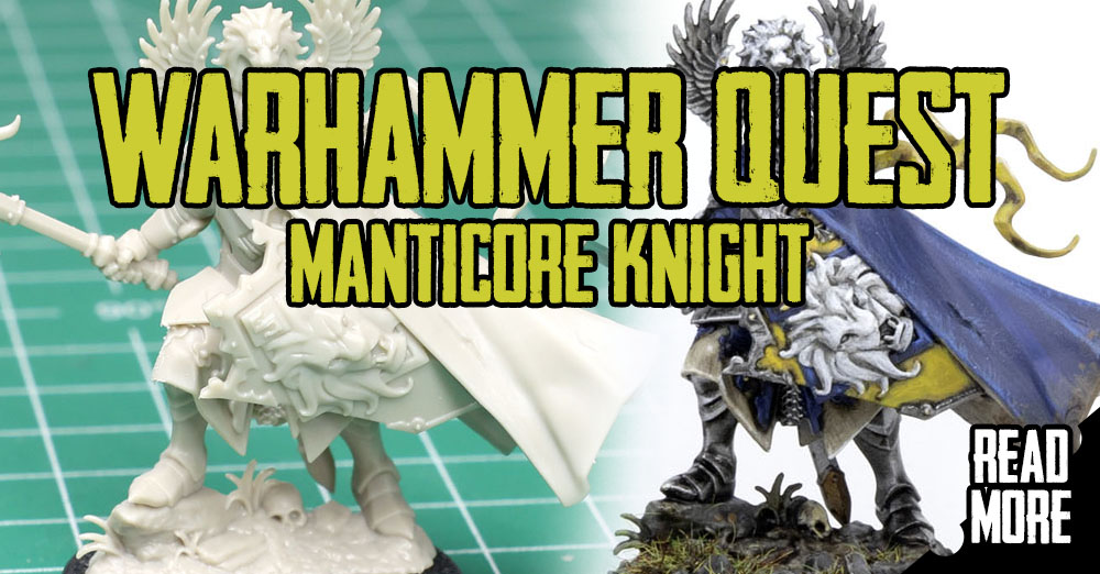 Warhammer Quest – Darkwater The Manticore Knight « chaosbunker.de