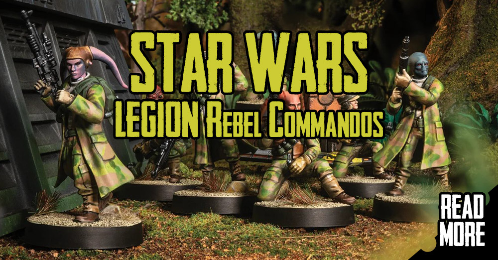 Star Wars Legion – Rebel Commandos « chaosbunker.de